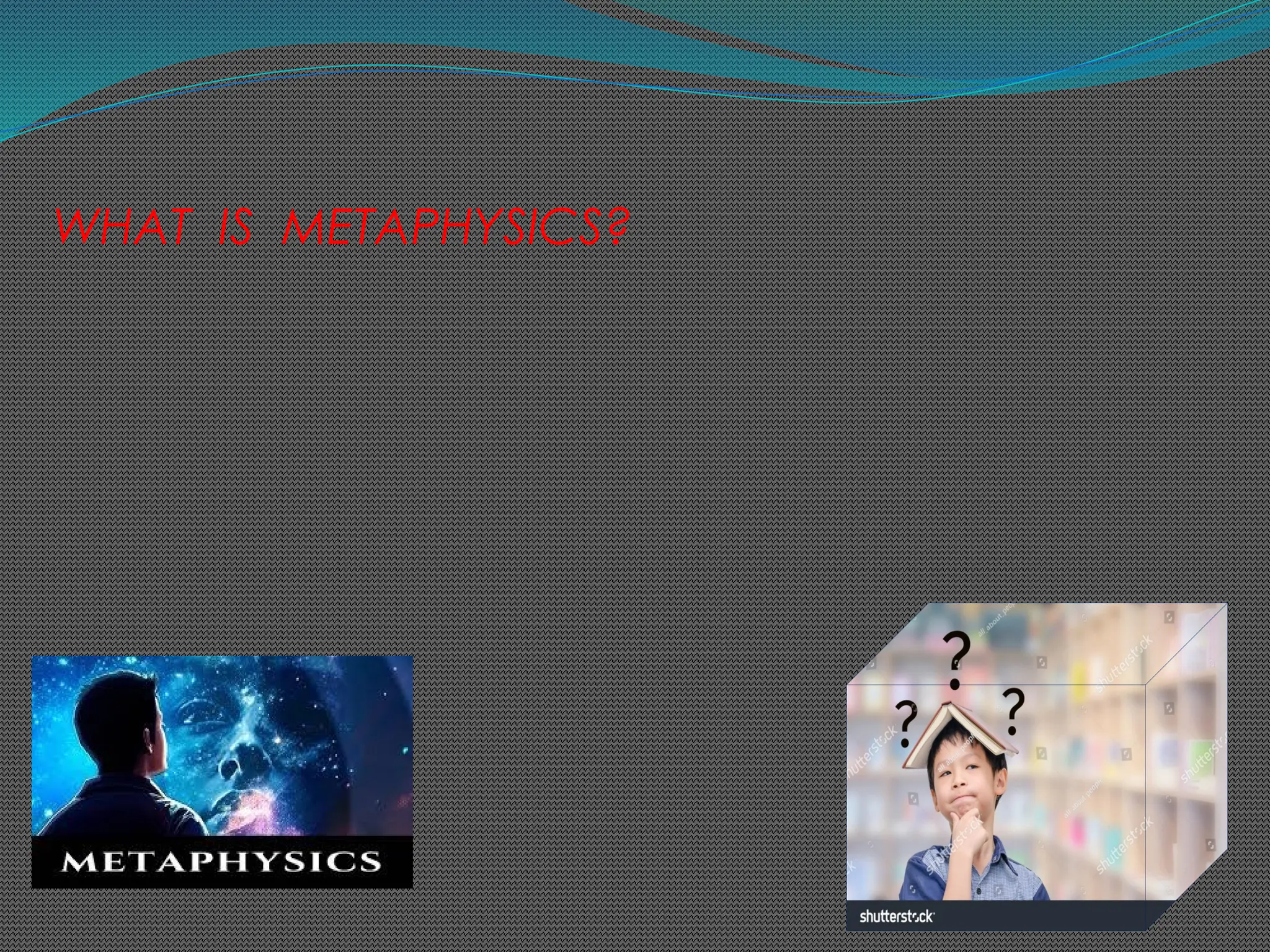 metaphysics philosophy power point presentation | PPTX