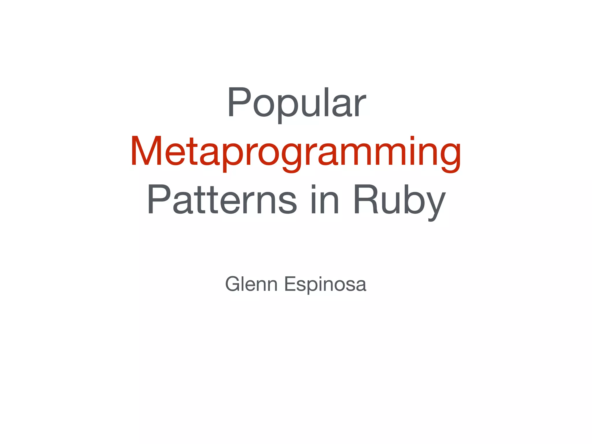Metaprogramming patterns | PPT