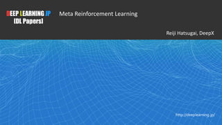 [DL輪読会]Meta Reinforcement Learning | PPTX | Technology & Computing