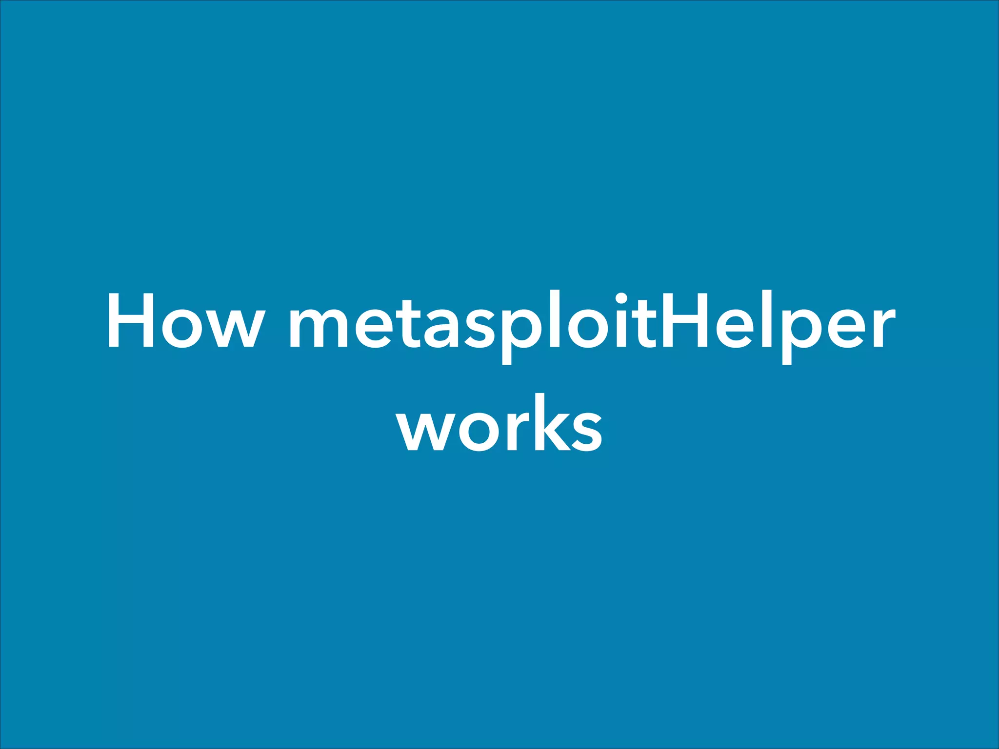 metasploitHelper - Spiderlabs | PDF