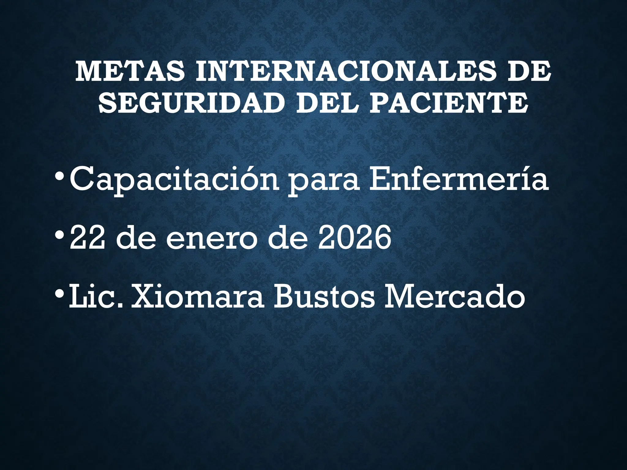 Metas_Seguridad_Paciente_Enfermeria.pptx