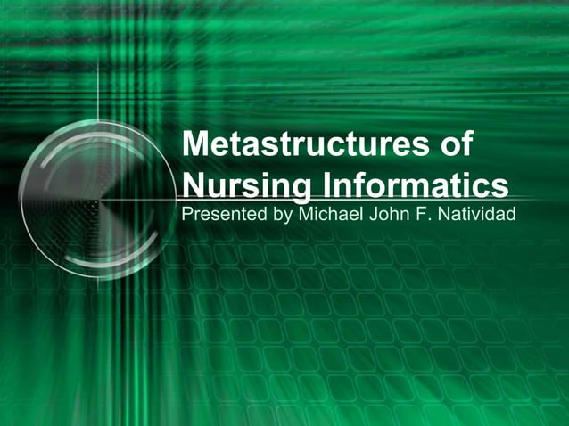 Metastructures of nursing informatics | PPTX