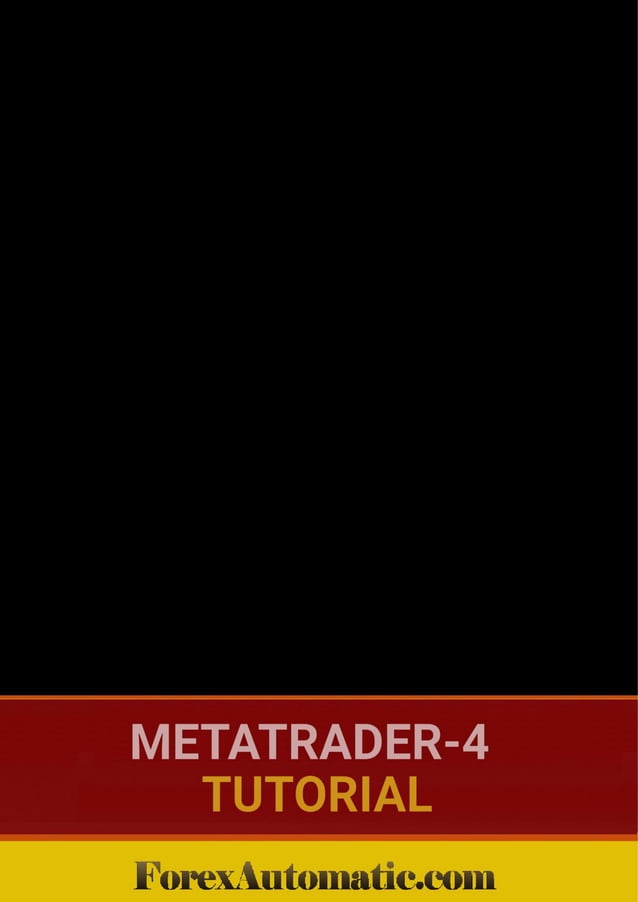 The MetaTrader-4 (MT4) Trading Tutorial -Essential Tips and Tricks for Forex and CFD Traders | PDF