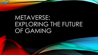 Metaverse Gaming | PPT