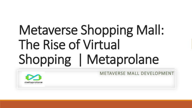 Create a Virtual Mall like Metamall | PPT