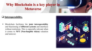 Blockchain : A Key Player in Metaverse.pptx