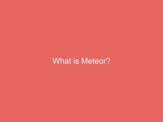 Meteor intro- ktmjs | PPTX | Computing | Technology & Computing