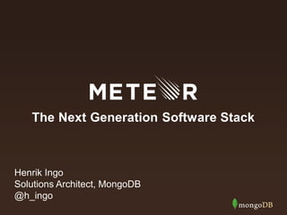 The Next Generation Software Stack: Meteor | PPT