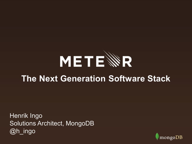 The Next Generation Software Stack: Meteor | PPT