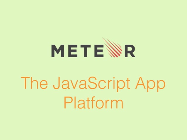 Meteor Framework Introduction Ppt