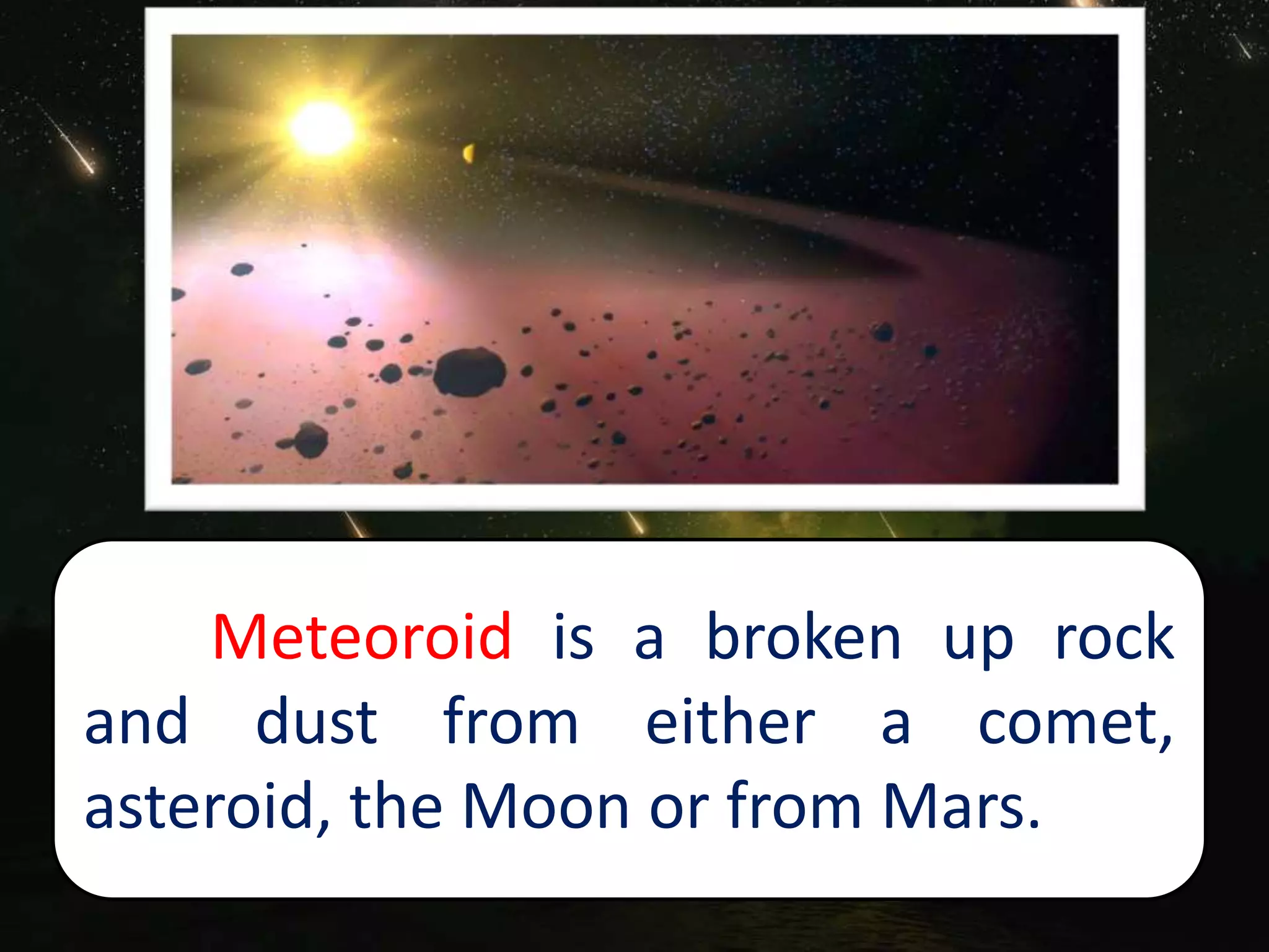Meteor, meteoroid and meteorites | PPTX