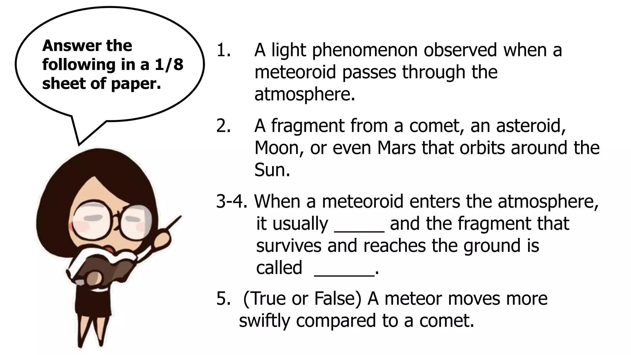 Meteoroid, meteor and meteorite | PPTX