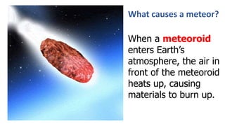 Meteoroid, meteor and meteorite | PPTX