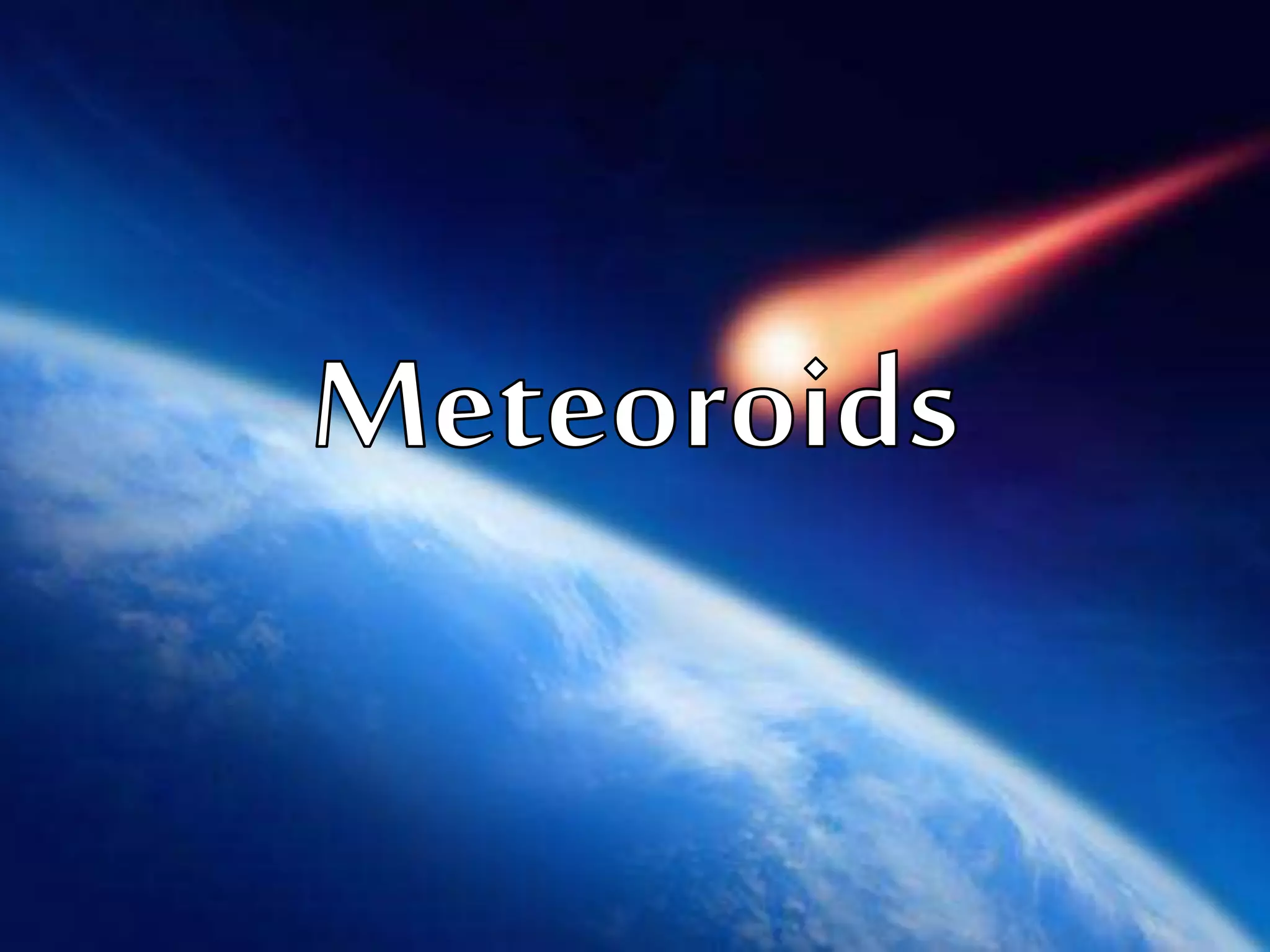 Meteoroids | PPTX