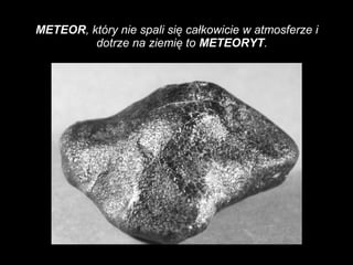 Meteoroidy, meteory, meteoryty | PPT | Space and Astronomy | Science