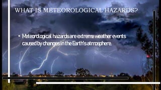 METEOROLOGICAL-HAZARDS.pptx
