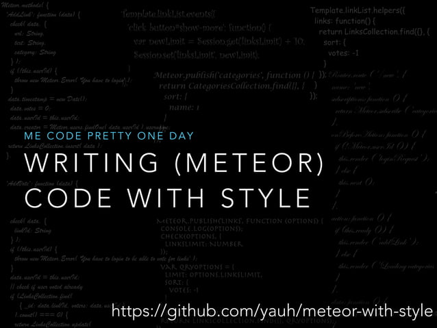 Writing (Meteor) Code With Style | PPT