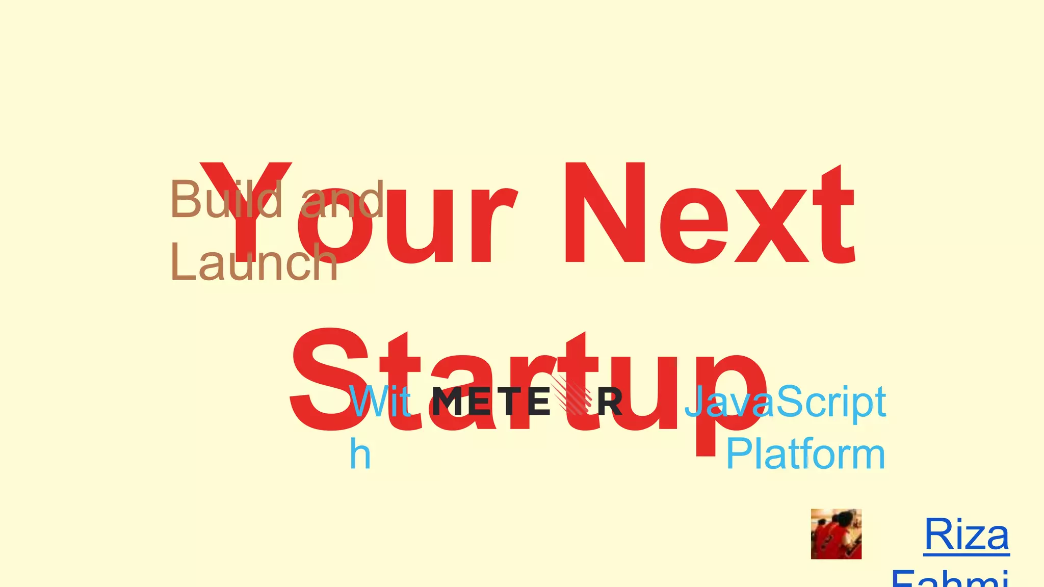 Meteor JavaScript Platform: The Perfect Match For (Lean) Startups | PPT Meteor JavaScript Platform: The Perfect Match For (Lean) Startups | PPT