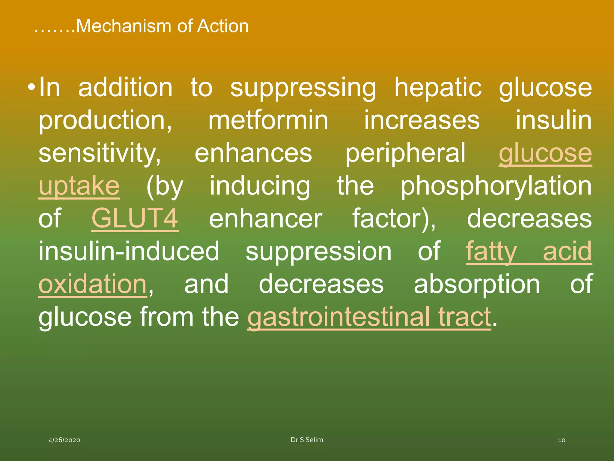 Metformin in Clinical Use by Dr Shahjada Selim | PPTX