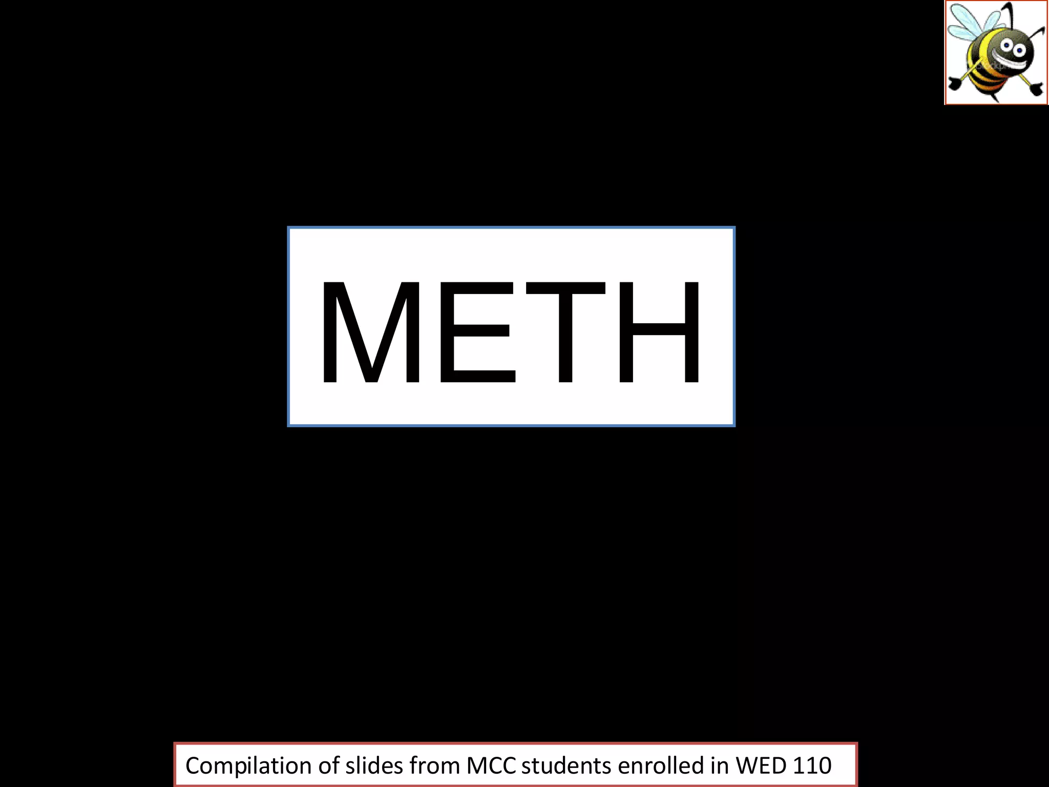 Meth... Not Even Once | PPT