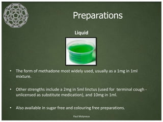 Methadone - A Potted Guide | PPTX