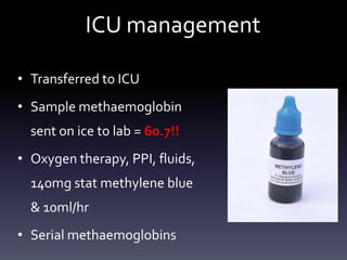 Methaemoglobinaemia a case study | PPT