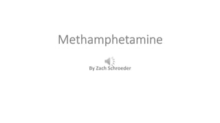 Methamphetamine | PPTX