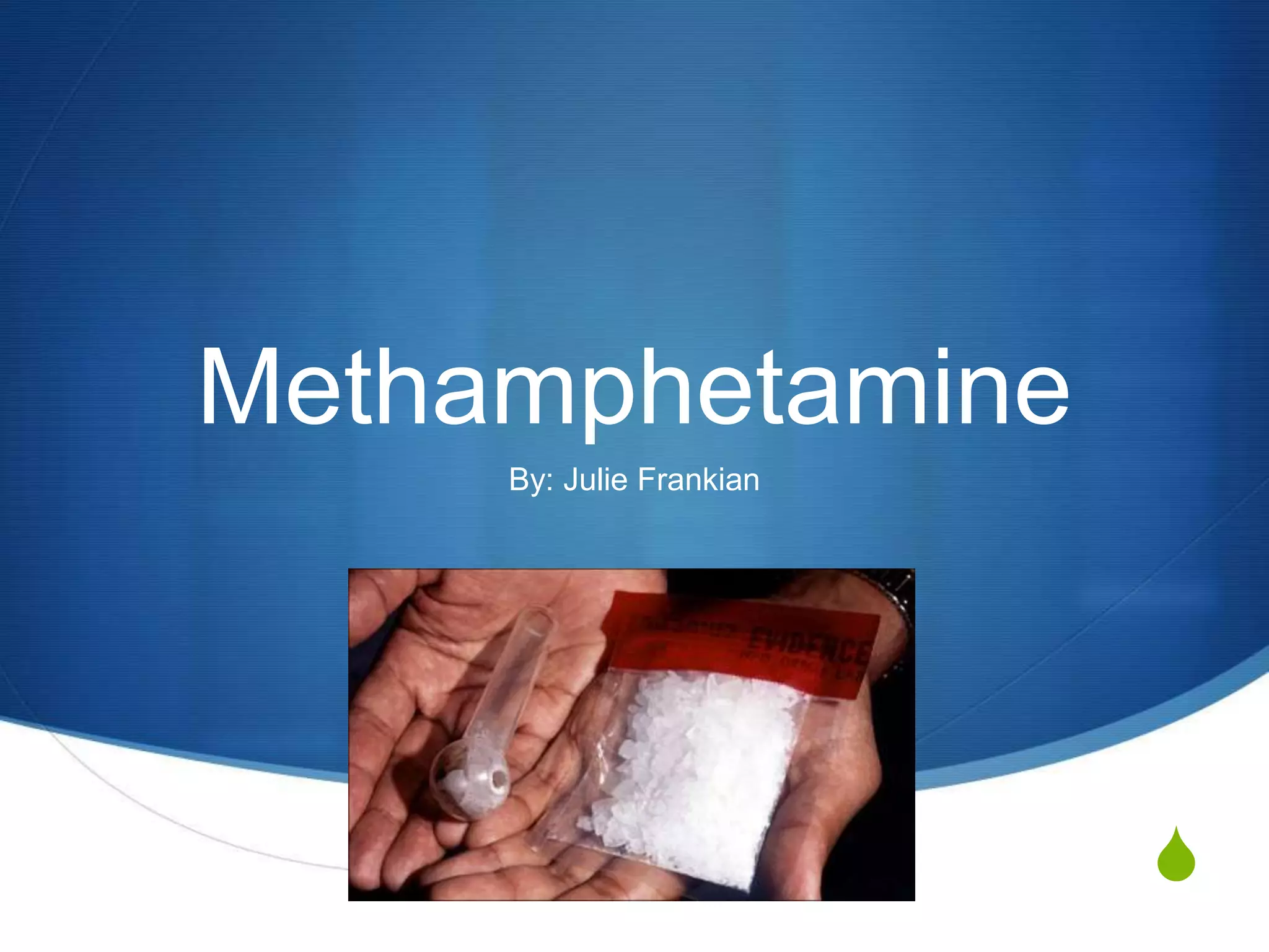 Methamphetamine | PPTX