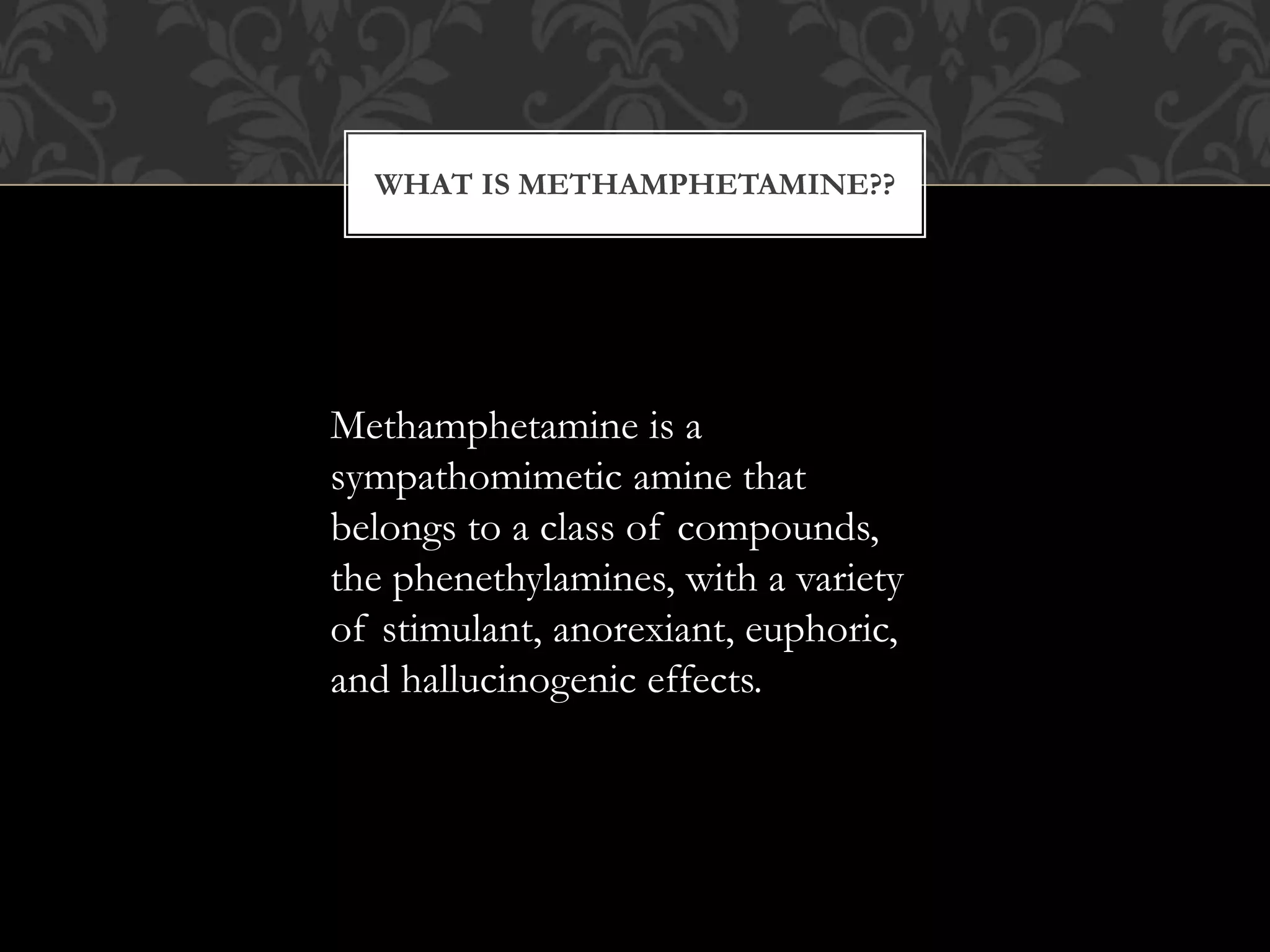 Methamphetamine presentation | PPTX