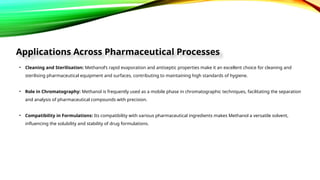 Methanol as a Versatile Solvent in Drug Formulation | PPTX