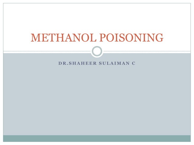 METHANOL POISONING | PPTX