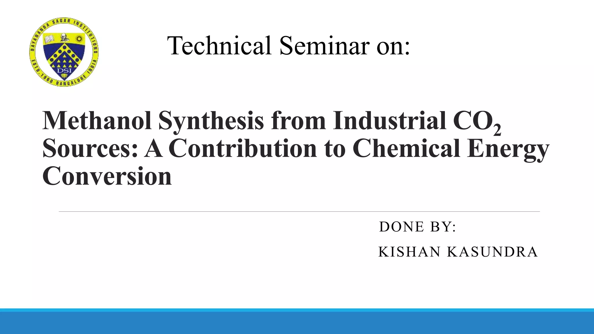 Methanol synthesis from industrial CO2 sources | PPTX