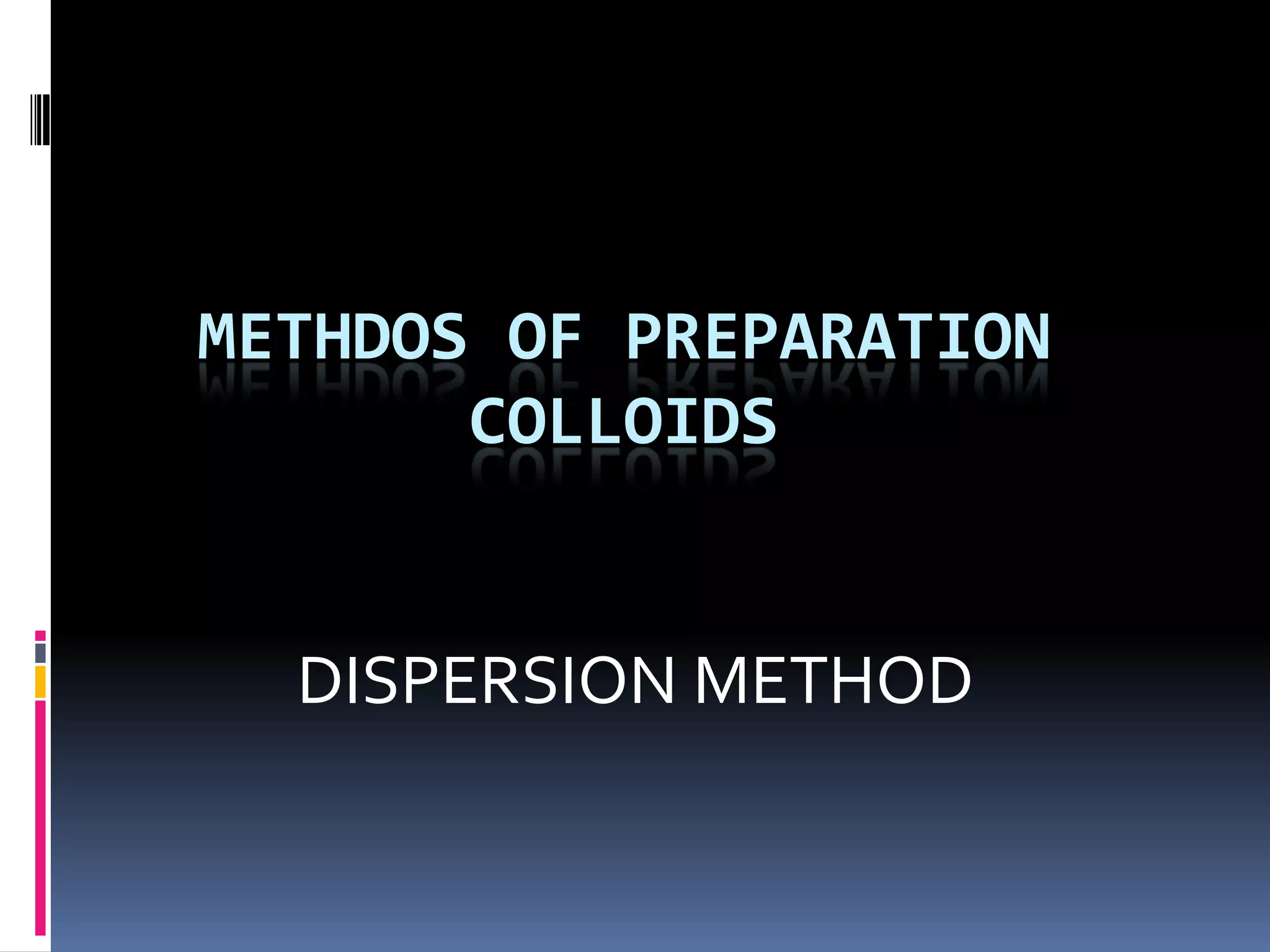 Methdos of preparation colloids | PPTX