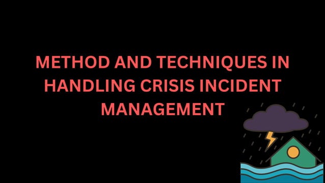 METHOD-AND-TECHNIQUES-IN-HANDLING-CRISIS-INCIDENT-MANAGEMENT.pdf