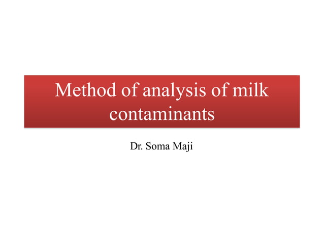 Method-of-analysis-of-milk-contaminanta.pptx | Agriculture | Industries