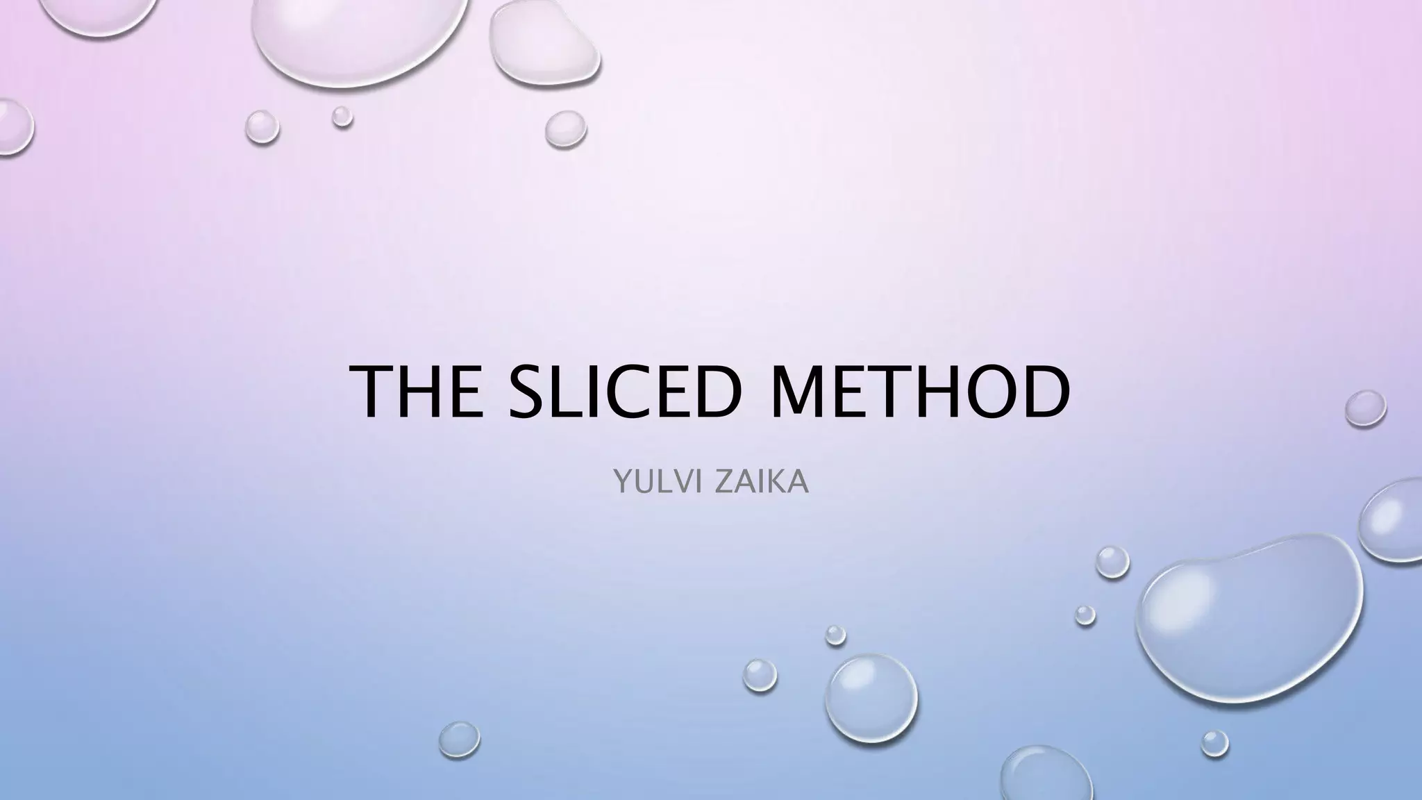 Method of-slices | PPTX