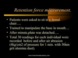 Method for enhancing retention in complete denture bases/dental courses ...