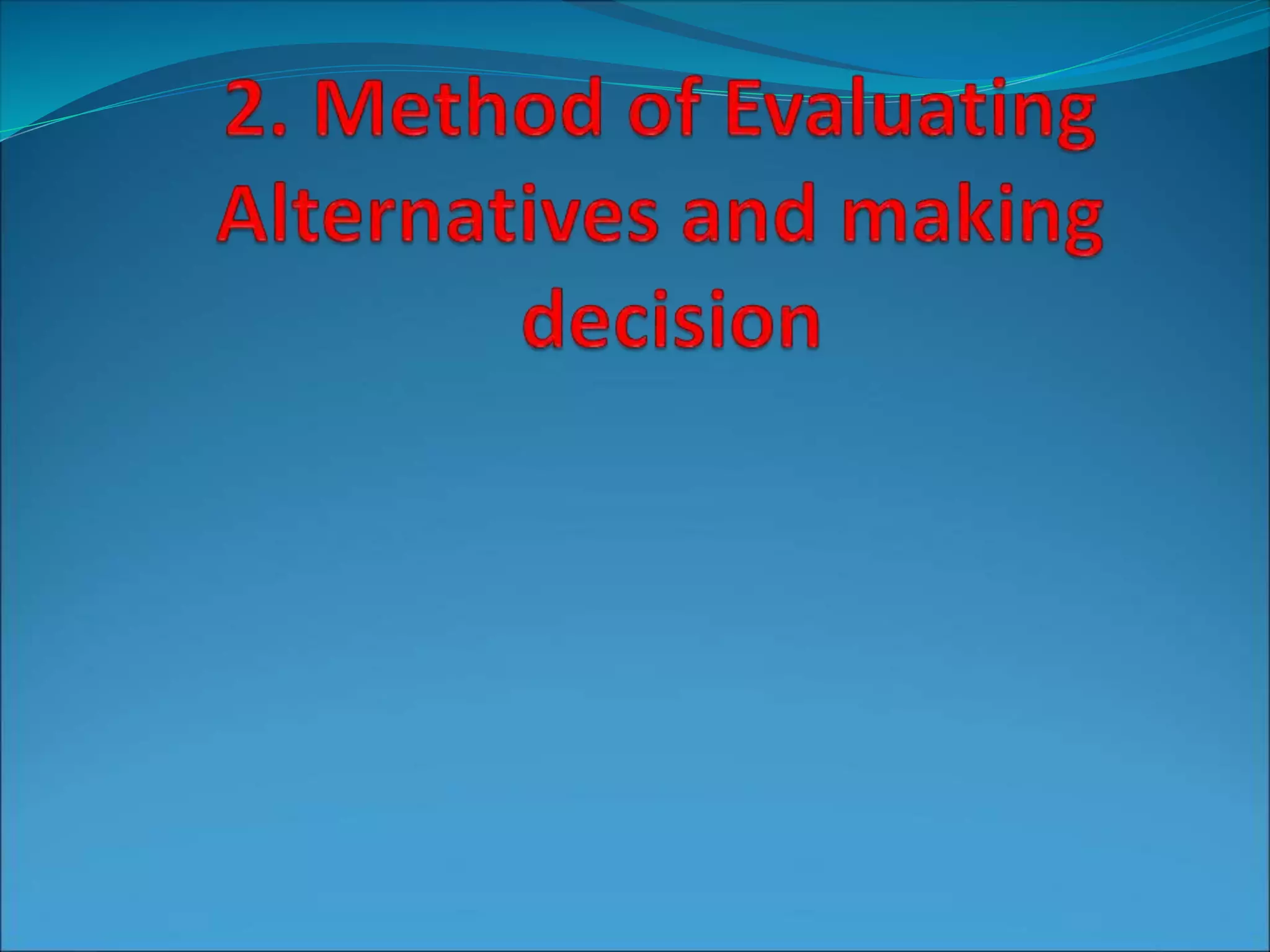 Method of evaluating alternatives.ppt
