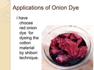 Method of extraction onion dye and its application | PPTX