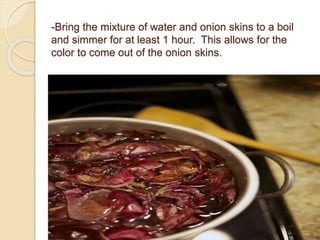 Method of extraction onion dye and its application | PPTX