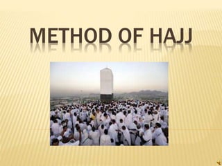 Method of hajj | PPT