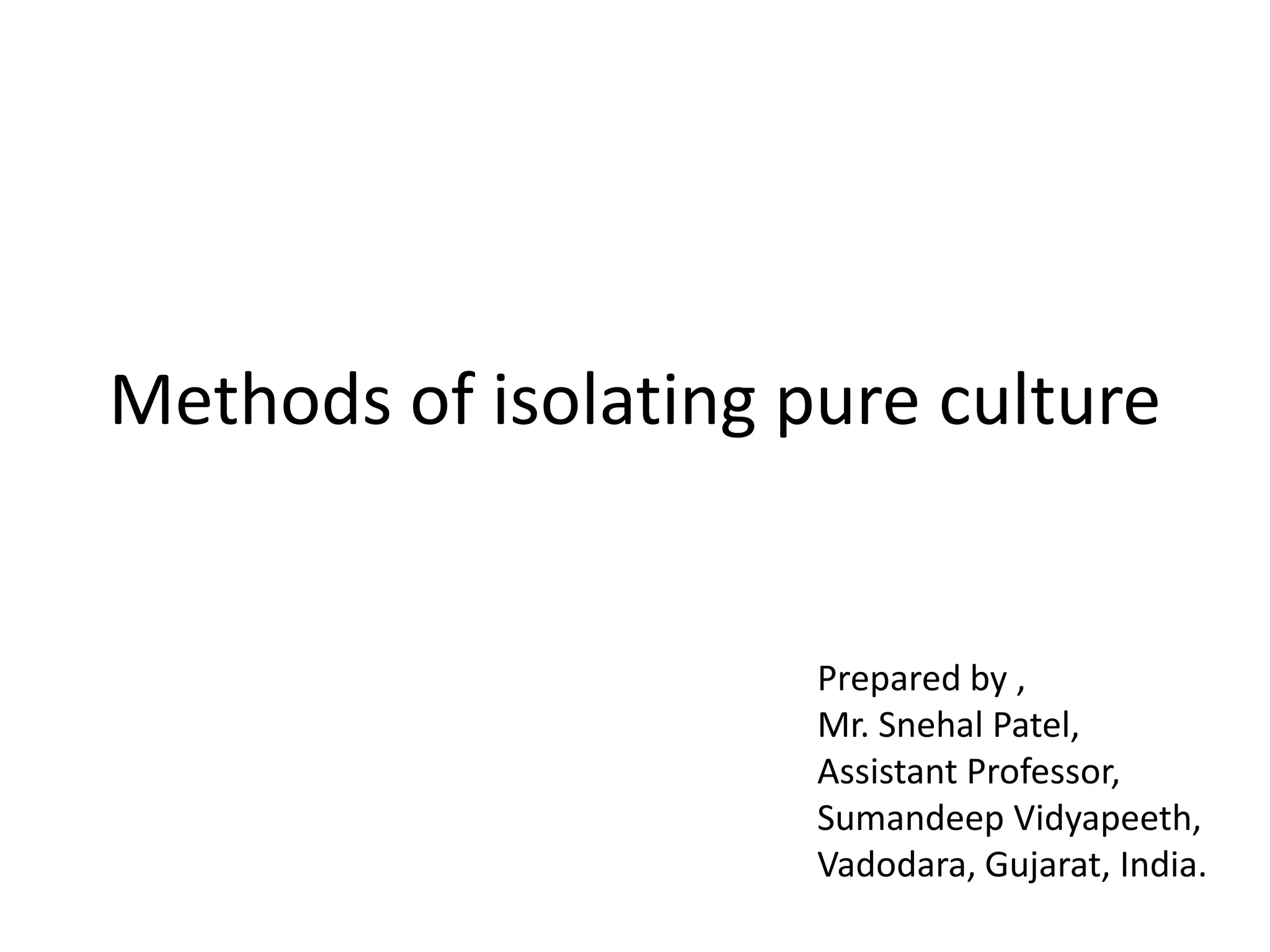 Method of isolation of pure culture | PPTX