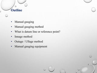Method of manual gauging | PPTX