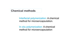 Method of Microencapsulation and Their Classification .pptx