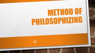 Method of philosophising in Introduction to the Philosophy.pptx