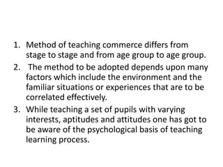 Method of teaching commerce ppt | PPTX
