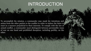 METHOD OF WARFARE DECEPTION:RUSE AND PERFIDY IN MILITARY OPERATION | PPTX