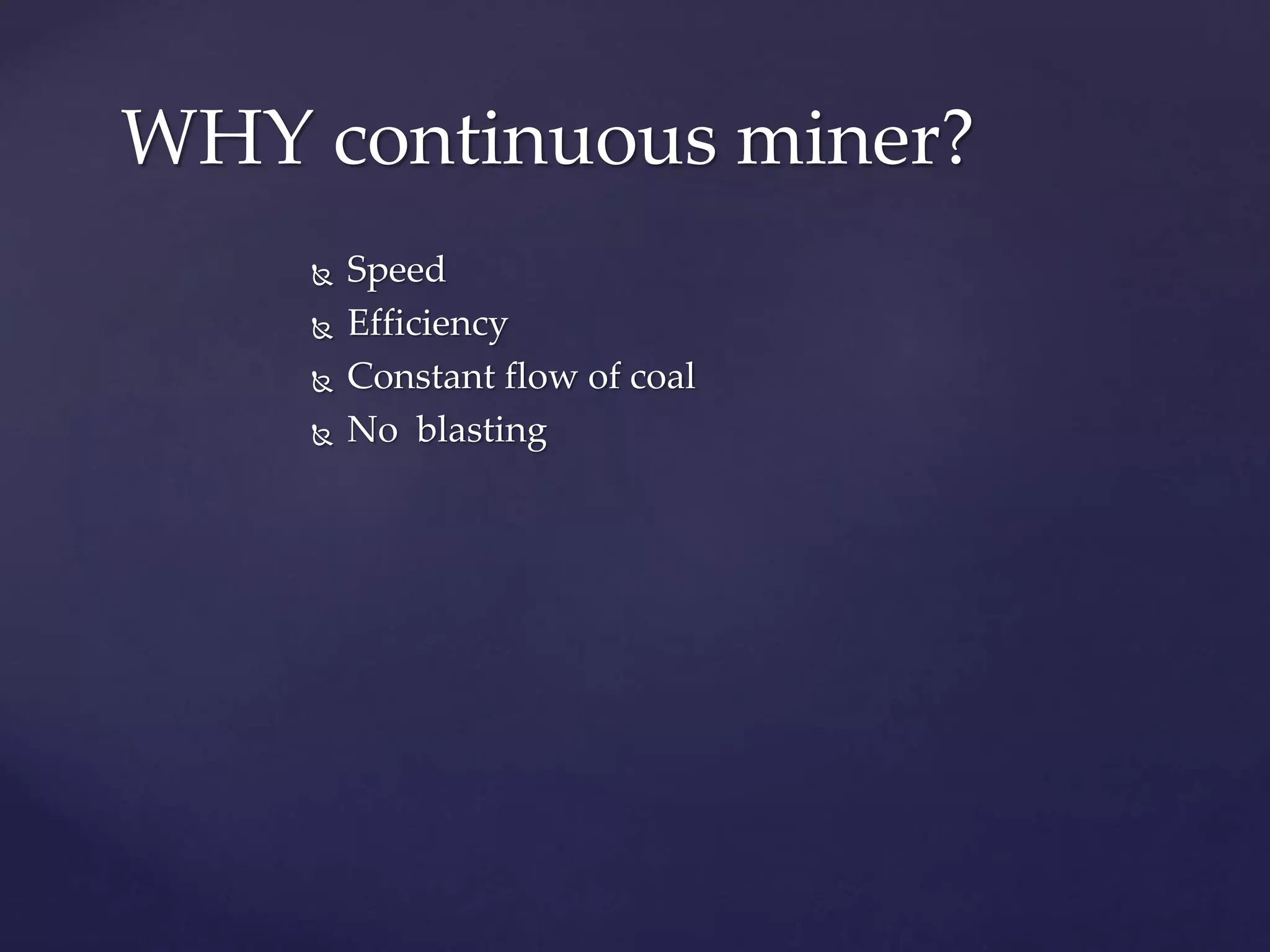Method of working of continuous miner in underground coal | PPTX