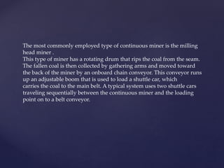 Method of working of continuous miner in underground coal | PPTX