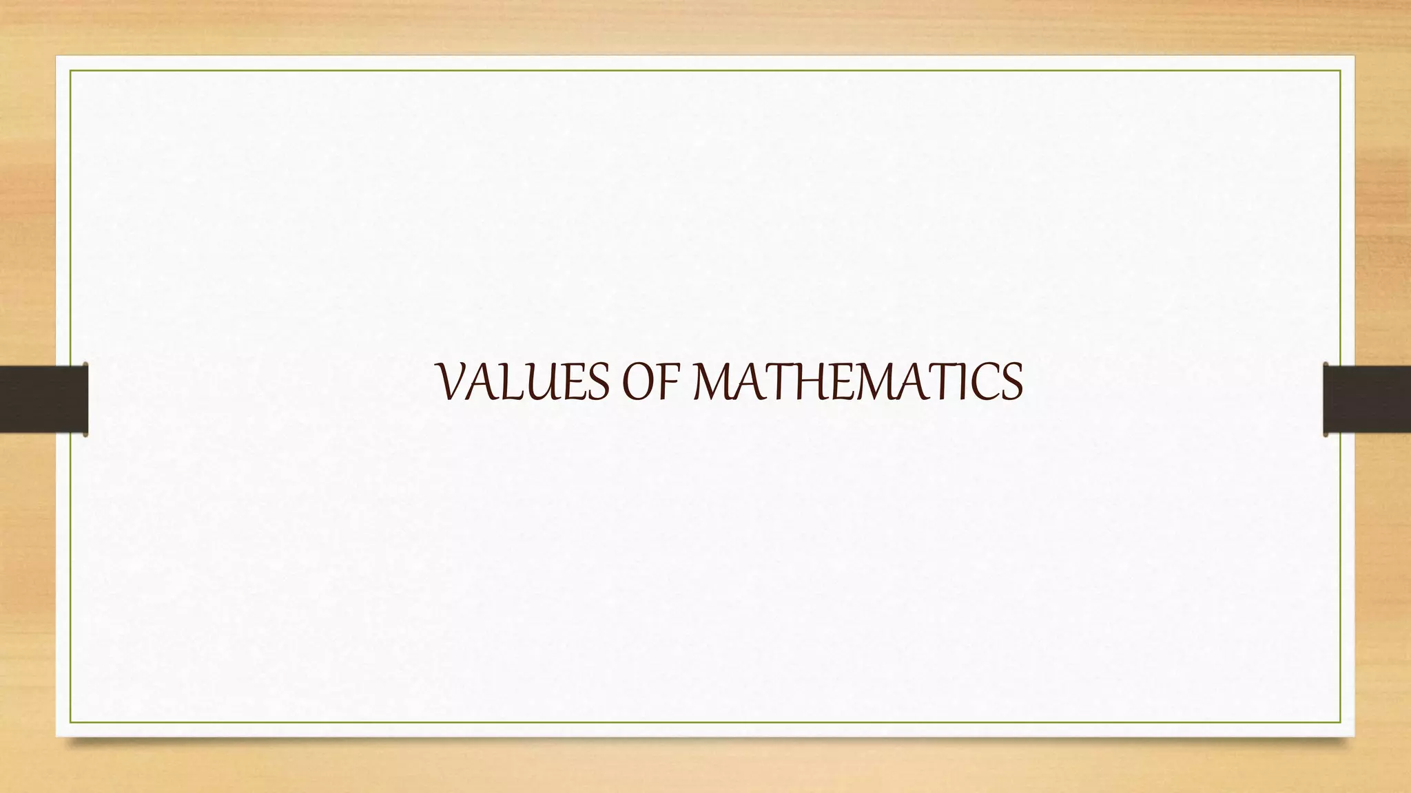 Values of Mathematics | PPTX